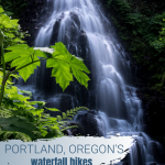 10 Hikes to Waterfalls Near Portland—That Are Open NOW!
