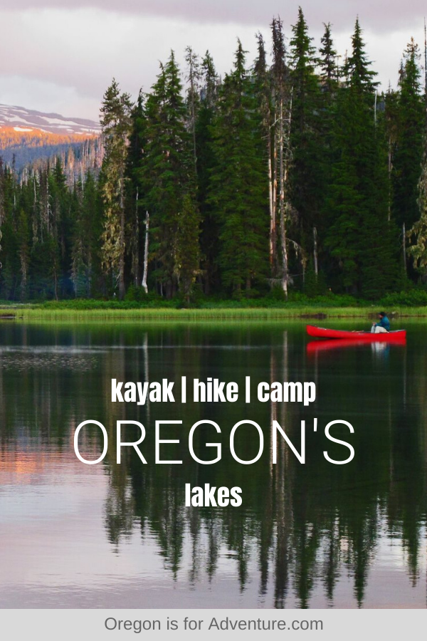 17+ of The Best Lakes in Oregon for Adventures & Camping