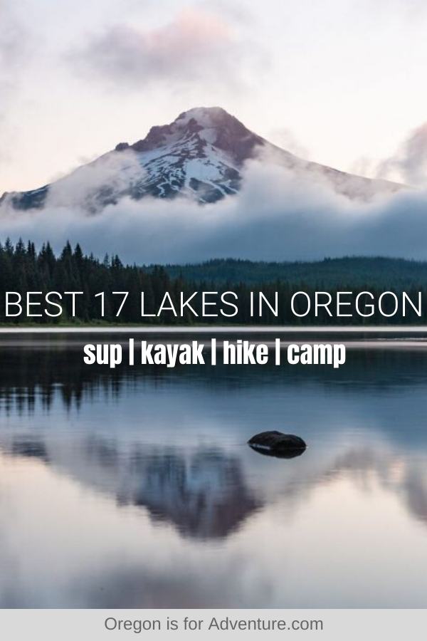 17+ of The Best Lakes in Oregon for Adventures & Camping