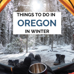 Winter in Oregon: Your Guide on Where To Go & What To Do