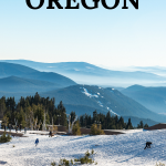 Winter in Oregon: Your Guide on Where To Go & What To Do